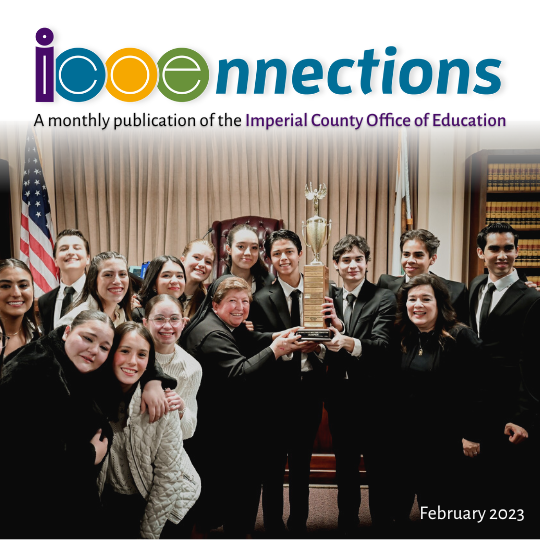 February 2023 COEnnections | Imperial County Office of Education